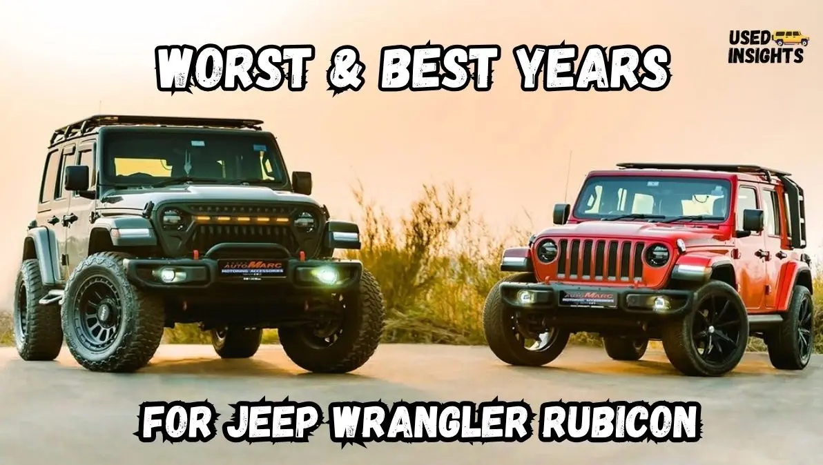 Best Year for Jeep Wrangler Rubicon: Best & Worst Model Years - Used ...